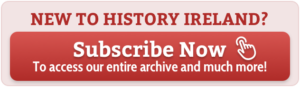Subscribe – History Ireland